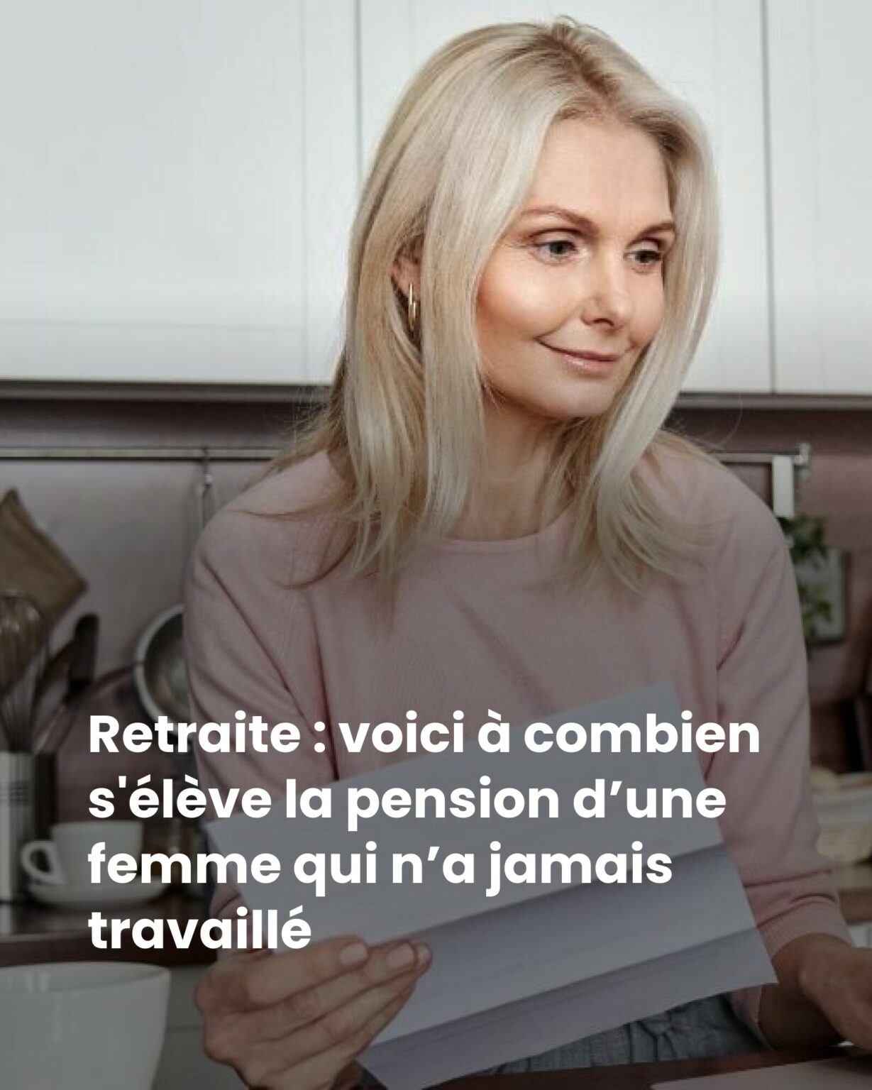 Retraite : voici à combien s'élève la pension d’une femme qui n’a ...