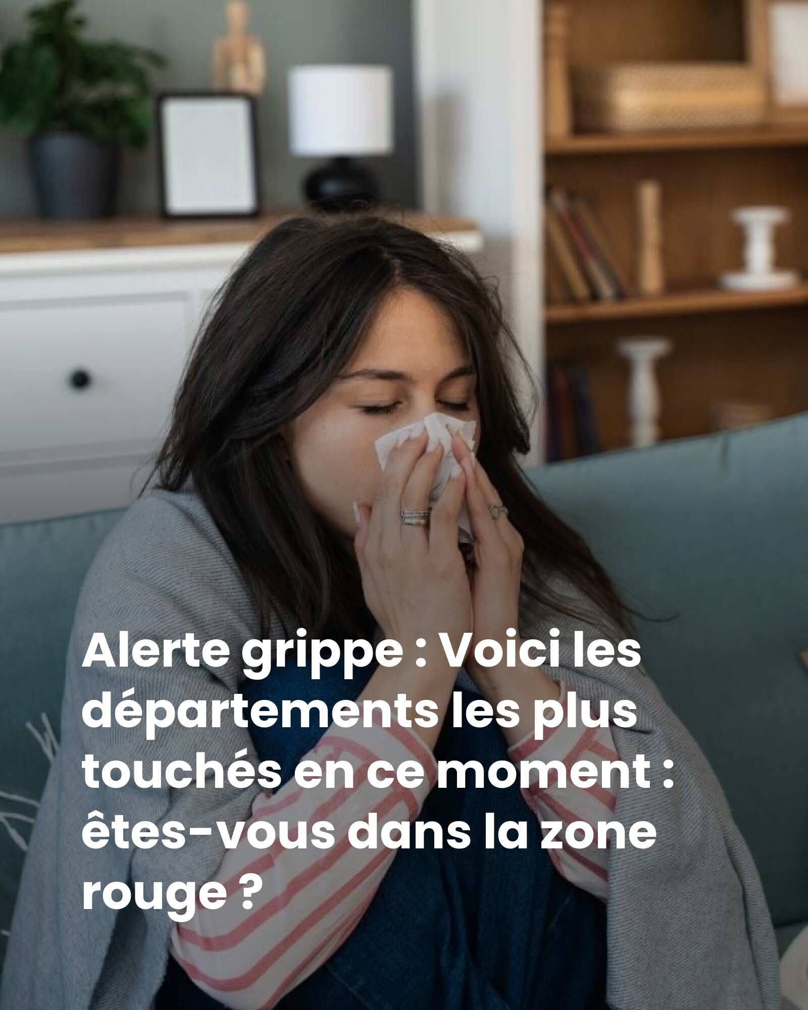 Alerte grippe : les départements les plus touchés en ce moment – êtes ...