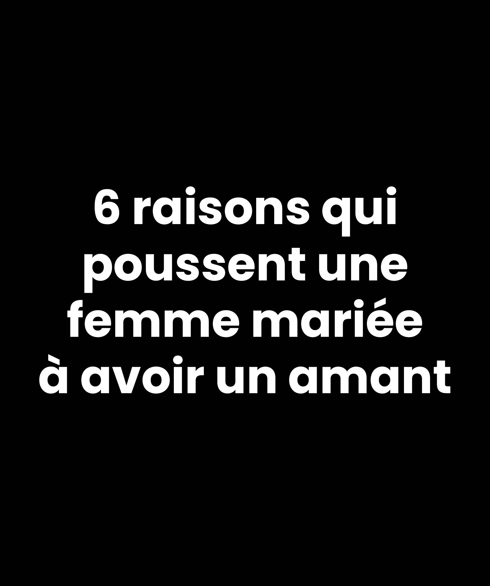 6 raisons qui poussent une femme mariée à avoir un amant - Family santé