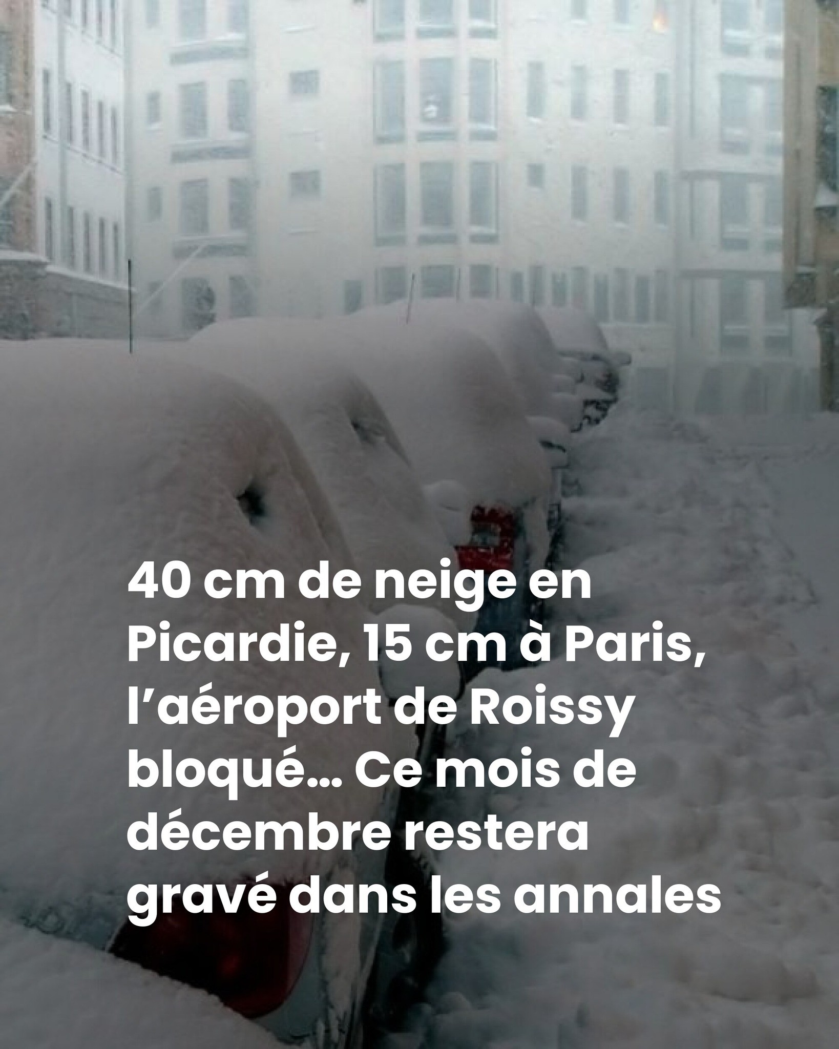 40 cm de neige en Picardie, 15 cm à Paris : ce mois de décembre qui a ...